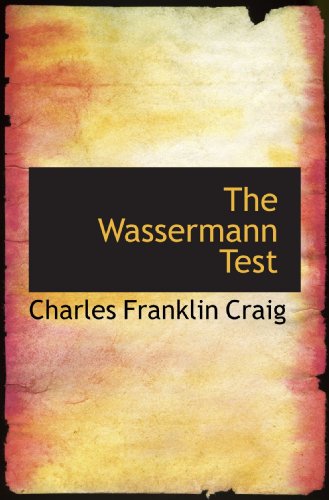 The Wassermann Test: Craig, Charles Franklin: 9781117133515: Books ...