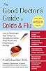 The Good Doctor's Guide to Colds and Flu [Updated Edition]: How to ...