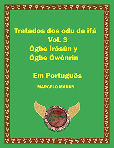 TRATADO DOS ODU DE IFA Vol. 3 OGBE IROSUN Y OGBE OWONRIN EM PORTUGUÉS ...