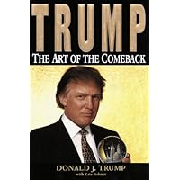 Trump: The Art of the Comeback: Donald J. Trump, Kate Bohner ...