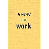 Show Your Work Math Grid Paper: Scratch Paper For Solving Math Problems ...