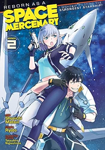 Reborn as a Space Mercenary: I Woke Up Piloting the Strongest Starship ...