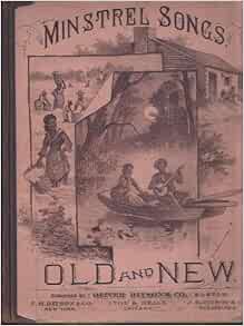 Minstrel Songs, Old and New: Author: Amazon.com: Books