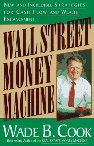 Wall Street Money Machine: New and Incredible Strategies for Cash Flow ...