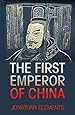 Amazon.com: The First Emperor of China (9781909771116): Jonathan ...