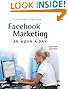 Facebook Marketing: An Hour a Day: Chris Treadaway, Mari Smith ...