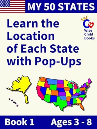 My 50 States - Book 1: Learn the Location of Each State with Pop-Ups ...