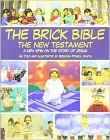 The Brick Bible: New Testament: 9781435146709: Books