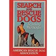 Search And Rescue Dogs: Training Methods: American Rescue Dog ...