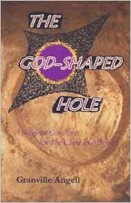 The God-Shaped Hole: A Story of Comfort for the Child in All of Us ...