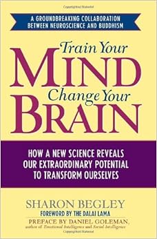 Train Your Mind, Change Your Brain: How a New Science Reveals Our ...