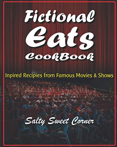 Fictional Eats: Inspired Recipes from Movies and Shows: SSC ...