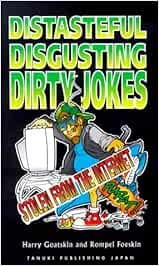 Distasteful, Disgusting, Dirty Jokes Stolen from the Internet: Goatskin ...