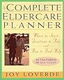Complete Eldercare Planner: Where to Start, Questions to Ask, And How ...
