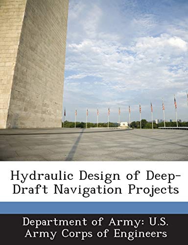 Hydraulic Design of Deep-Draft Navigation Projects: Department of Army ...
