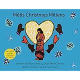 My First Métis Lobstick: Leah Marie Dorion, Leah Marie Dorion ...