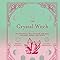 The Crystal Witch: The Magickal Way to Calm and Heal the Body, Mind ...