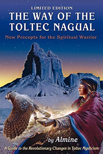 The Way of the Toltec Nagual: Almine: 9781934070567: Amazon.com: Books