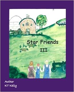 Star Friends III: Volume 3: Amazon.co.uk: Kelly, KT: 9781530809523: Books