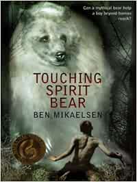 Touching Spirit Bear: Amazon.ca: Mikaelsen, Ben: Books