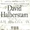 The Coldest Winter: America and the Korean War: David Halberstam ...