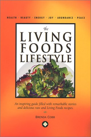 The Living Foods Lifestyle: Brenda Cobb, Shannon Wilder, Alston ...