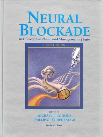 Neural Blockade in Clinical Anesthesia and Management of Pain ...
