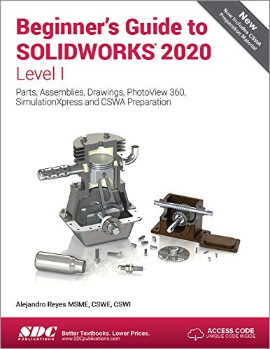 Beginner's Guide to Solidworks 2020 - Level I: Parts, Assemblies ...