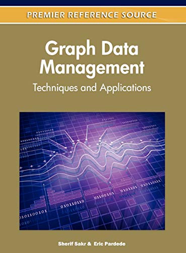 Graph Data Management: Techniques and Applications: 9781613500538 ...