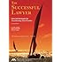 The Successful Lawyer: Powerful Strategies for Transforming Your ...