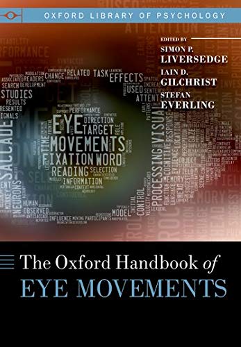 Oxford Handbook of Eye Movements (Oxford Library of Psychology ...