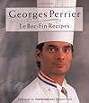 Georges Perrier Le Bec-fin Recipes: Perrier, George, Green, Aliza ...
