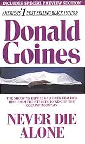 Never Die Alone: Goines, Donald: 9780870679971: Books - Amazon
