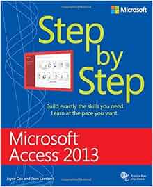 Microsoft Access 2013 Step by Step: 9780735669086: Computer Science ...