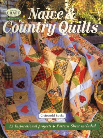 Naive & Country Quilts: Craftworld: 9781876490003: Amazon.com: Books