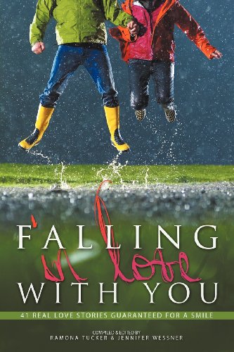 Falling in Love with You: Jennifer Wessner, Ramona Tucker ...