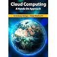 Cloud Computing: A Hands-On Approach: Bahga, Arshdeep, Madisetti, Vijay ...