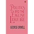 Politics and the English Language: George Orwell, Zinc Read ...