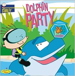 Stanley Dolphin Party: Disney Book Group, Laura Driscoll, Disney ...