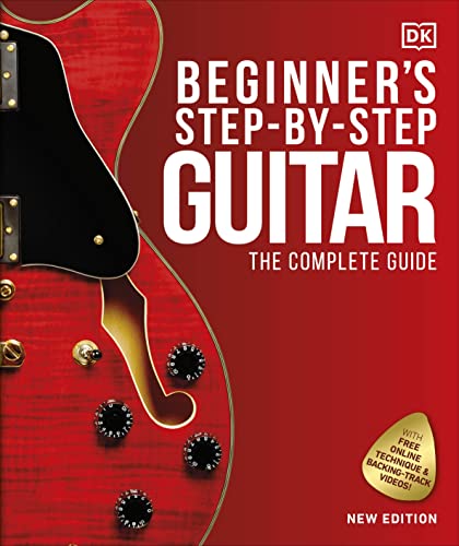 Beginner's Step-by-Step Guitar: The Complete Guide: DK: 9780241389522 ...