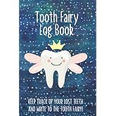 Tooth Fairy Log Book: Keep track of your lost teeth and write to the ...