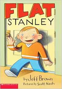 Flat Stanley: Jeff Brown, Scott Nash: 9780439588638: Amazon.com: Books
