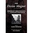 Amazon.com: The Divine Magnet: Herman Melville's Letters to Nathaniel ...