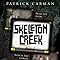 Skeleton Creek (book 1): Carman, Patrick: 9781765043549: Amazon.com: Books