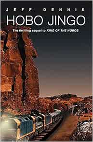 Hobo Jingo (Sequel to King of the Hobos): 9780991187157: Amazon.com: Books