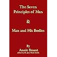 The Seven Principles Of Man & Man And His Bodies: Besant, Annie ...