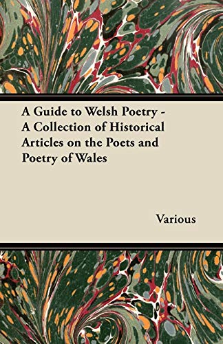 A Guide to Welsh Poetry - A Collection of Historical Articles on the ...