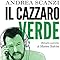 Amazon.it: Il cazzaro verde. Ritratto scorretto di Matteo Salvini ...