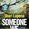 Someone We Know: Amazon.co.uk: Lapena, Shari: 9781787632134: Books