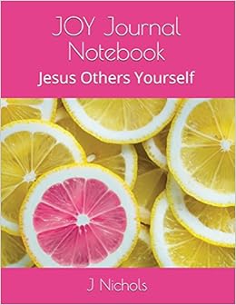JOY Journal Notebook: Jesus Others Yourself: Amazon.co.uk: Nichols, J ...